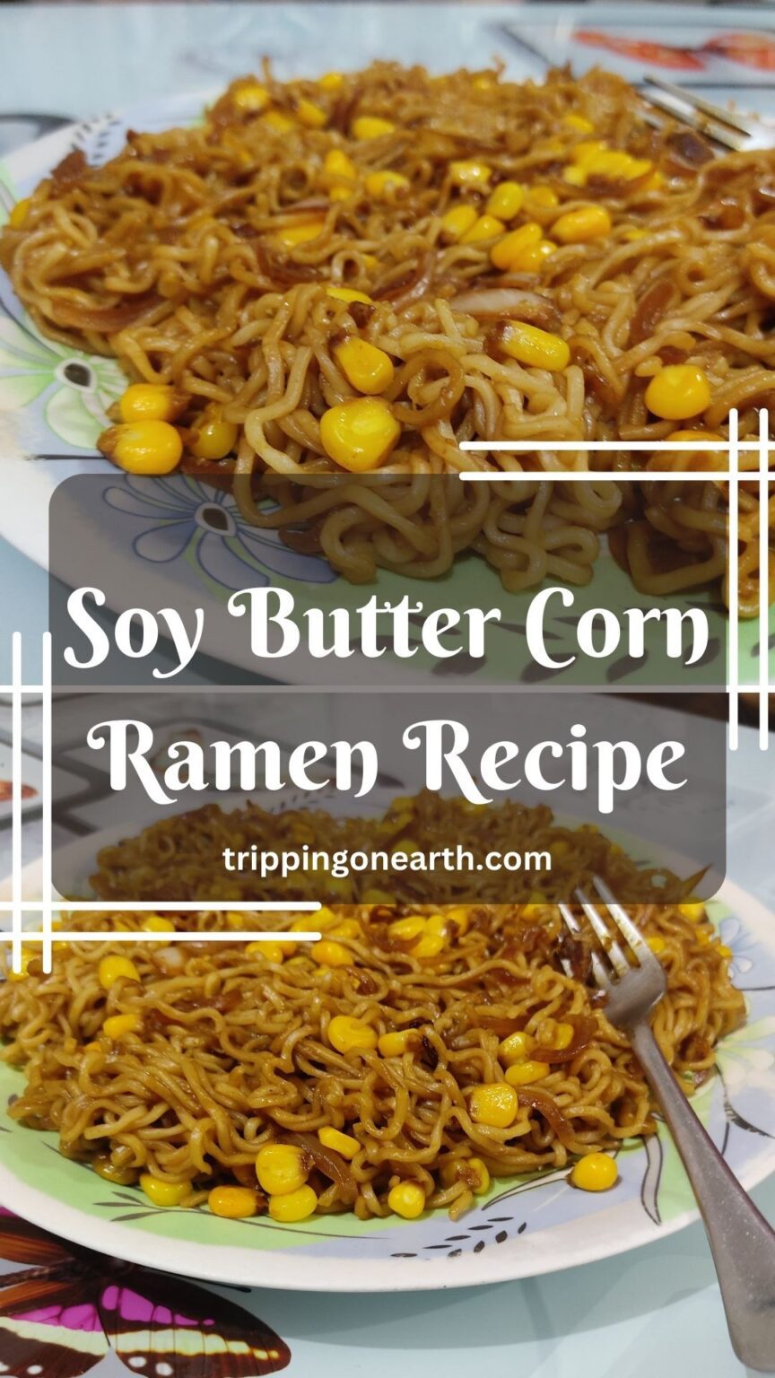 Easy Soy Butter Corn Ramen Recipe for Busy Weekdays - Tripping on Earth