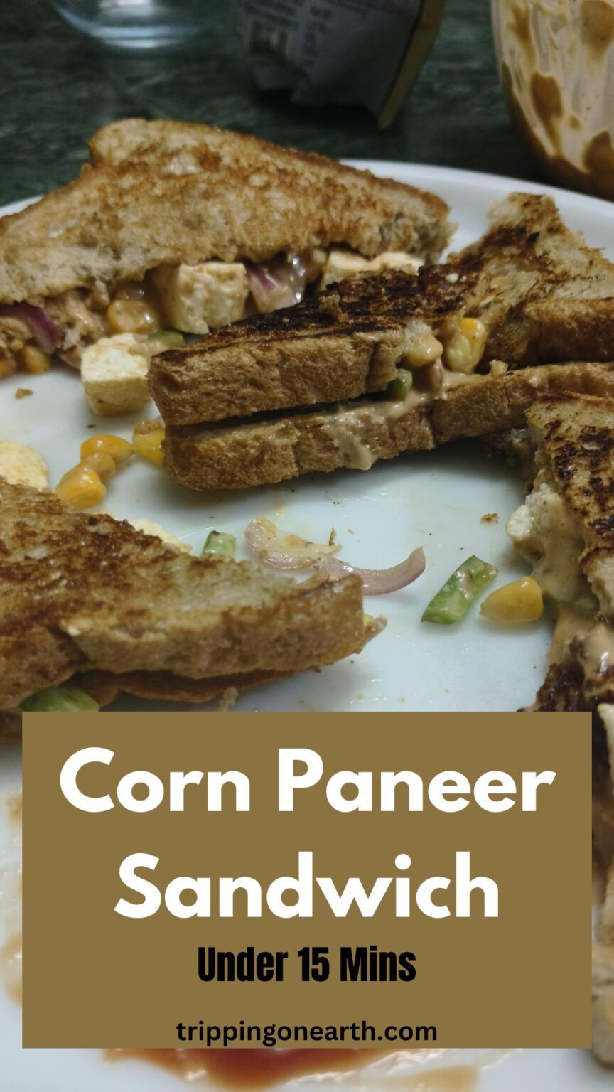 Paneer Corn Sandwich ( A Perfect Appetizer ) - Tripping on Earth