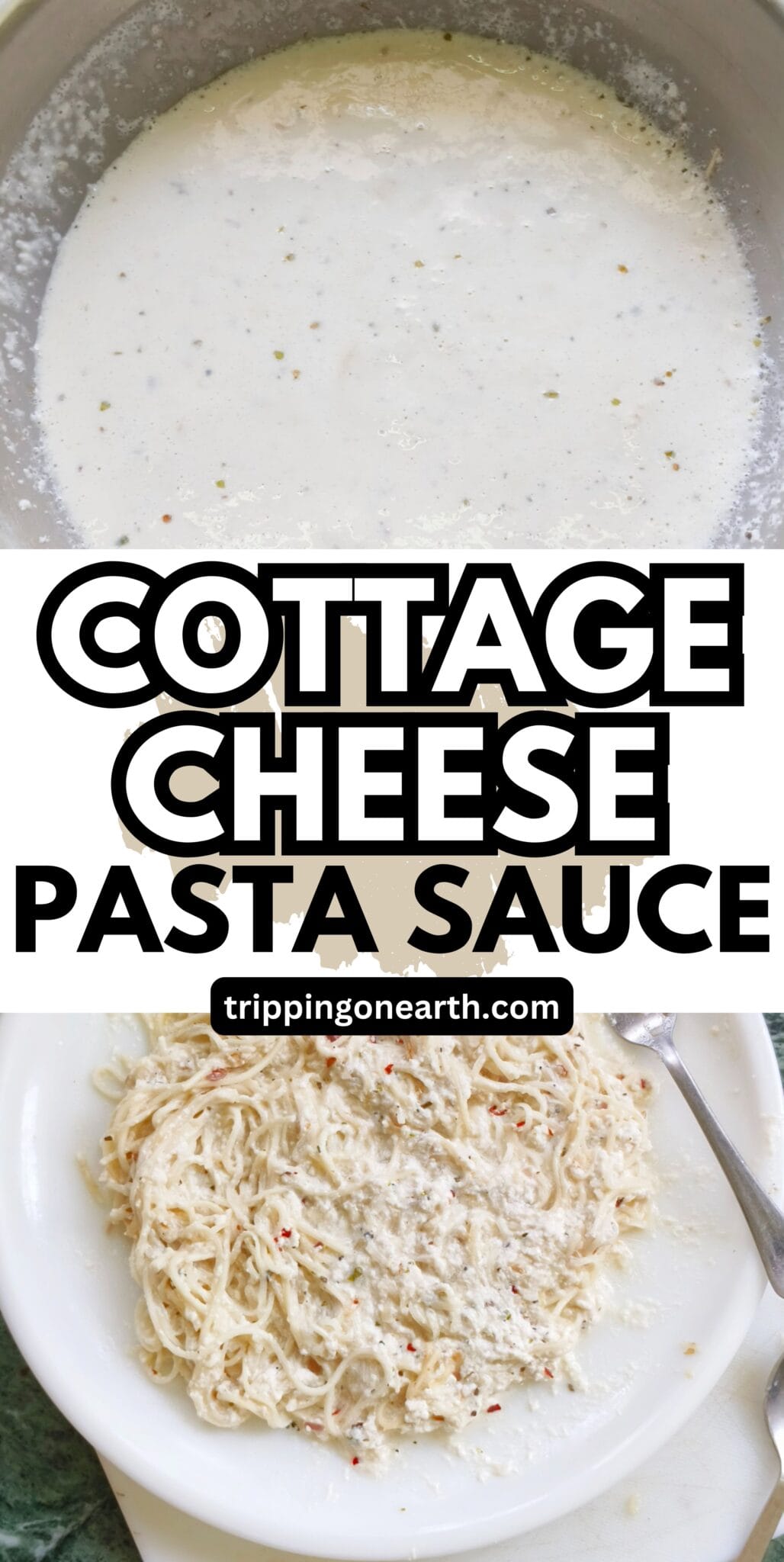 10-Minute Creamy Cottage Cheese Pasta Sauce - Tripping on Earth